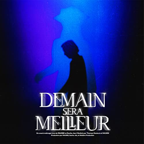 Play Demain Sera Meilleur (Original Motion Picture Soundtrack) by RAUMM ...