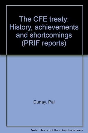 The CFE treaty: History, achievements and shortcomings (PRIF reports ...