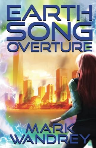 Amazon.com: Overture (Earth Song Cycle): 9781942936916: Wandrey, Mark ...