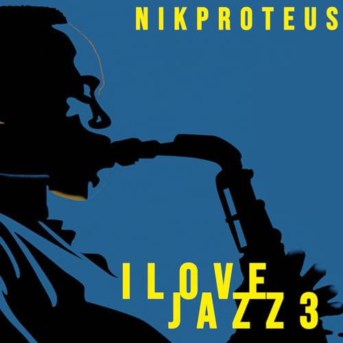 Amazon Music Unlimited - Nikproteus 『i love jazz 3』