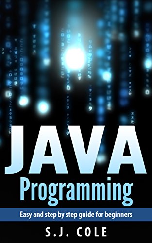 Java Easy And Step By Step Java Html Progamming For Beginners Cole