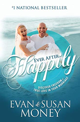 Happily Ever After: Discover Freedom & True Love in Your Marriage ...