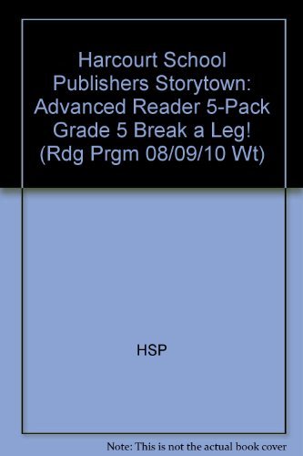 Storytown: Advanced Reader 5-Pack Grade 5 Break a Leg!: HSP, Harcourt ...