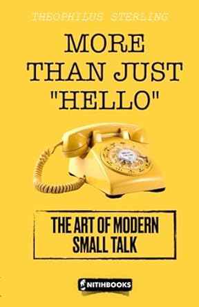 Amazon.com: MORE THAN JUST HELLO: THE ART OF MODERN CHATTING.: Personal ...