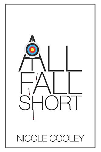All Fall Short: Cooley, Nicole: 9781731571144: Amazon.com: Books