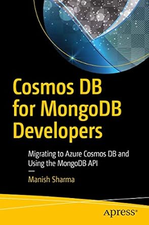 Cosmos DB for MongoDB Developers: Migrating to Azure Cosmos DB and ...