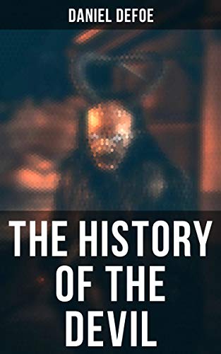 Amazon.com: THE HISTORY OF THE DEVIL: The Political and the Religious ...