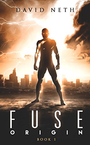 Origin (Fuse Superhero Book 1) - Kindle edition by Neth, David ...