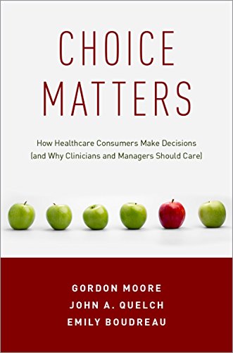 Choice Matters: How Healthcare Consumers Make Decisions (and Why ...