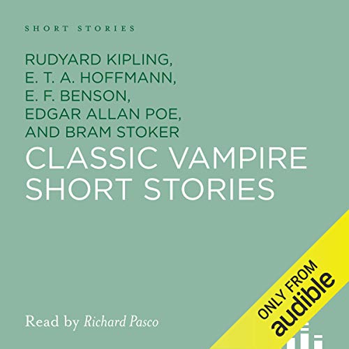 Classic Vampire Short Stories (Audio Download): Richard Pasco, Rudyard ...