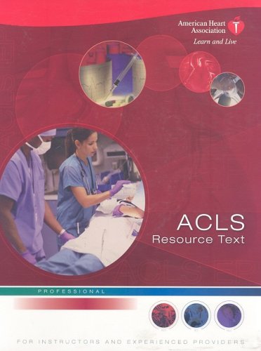 ACLS Resource Text for Instructors and Experienced Providers: Cooper ...