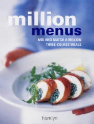 Million Menus : Mix and Match a Million Three-Course Meals: unknown ...