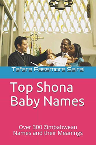 Top Shona Baby Names: Over 300 Zimbabwean Names and their Meanings ...