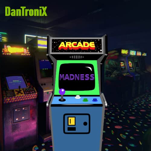 Amazon Music - DanTroniXのArcade Madness - Amazon.co.jp