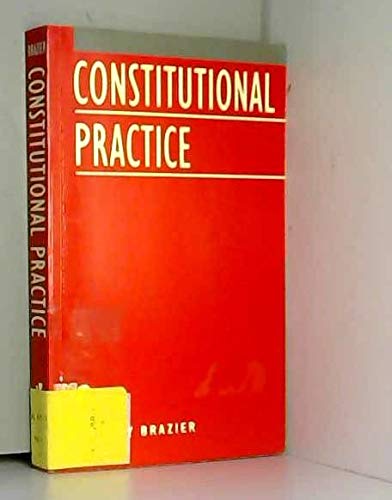 Amazon.com: Constitutional Practice: 9780198256816: Brazier, Rodney: Books