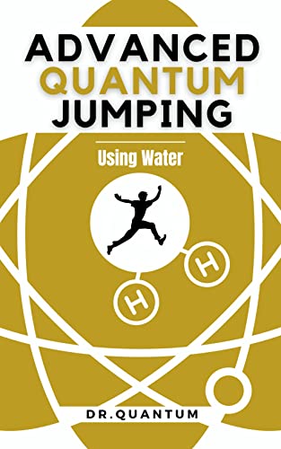 Advanced Quantum Jumping: Using Water: High Frequency Affinity to ...