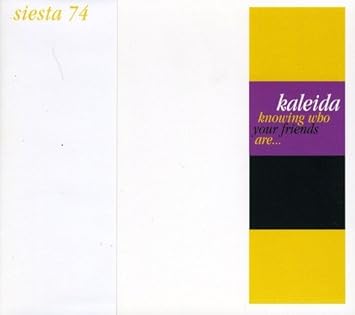 Kaleida - Knowing Who Your Friends Are - Amazon.com Music