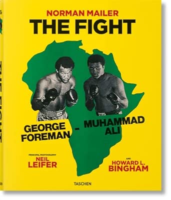 Norman Mailer: Neil Leifer. Howard L. Bingham. The Fight (Photography ...