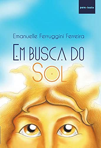 em busca do sol de emanuelle ferruggini ferreira: Emanuelle Ferruggini Ferreira: 9788591881307 ...
