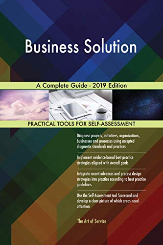 Business Solution A Complete Guide - 2019 Edition eBook : Blokdyk ...