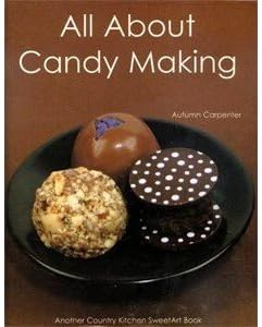 Amazon.com: All About Candy Making, Another Country Kitchen SweetArt ...