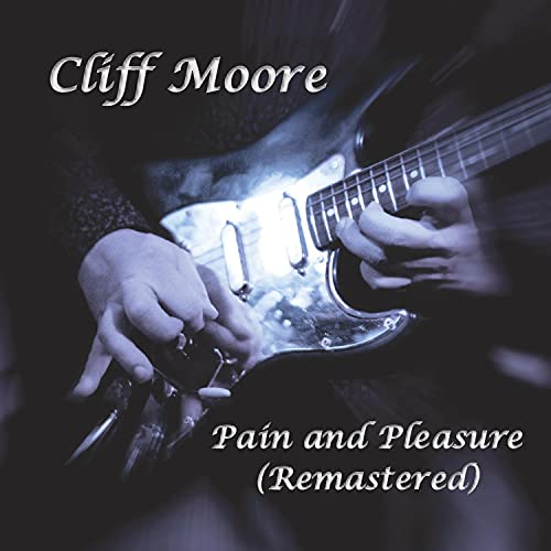 Pain and Pleasure (Remastered) de Cliff Moore en Amazon Music Unlimited