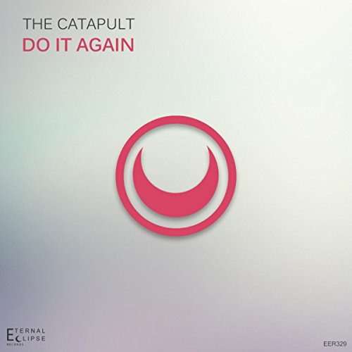Écouter Do It Again par The Catapult sur Amazon Music Unlimited