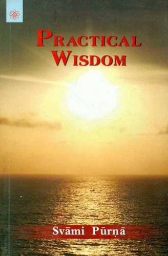 Amazon.com: Practical Wisdom: 9788178223636: Svami Purna: Books