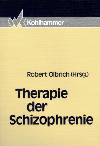 Therapie der Schizophrenie : Robert Olbrich: Amazon.de: Bücher