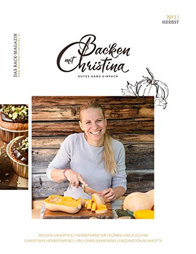 Christina Bauer Magazin: Das Back-Magazin. No 11 September 2020 (Backen ...