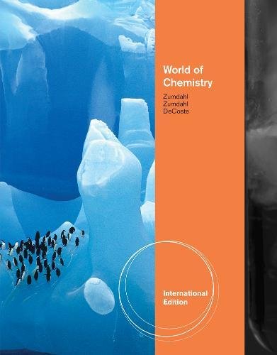 World of Chemistry. by Steven Zumdahl, Susan Zumdahl, Donald J. Decoste ...