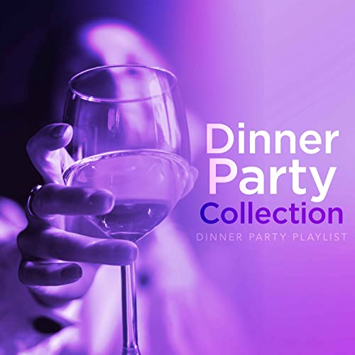 Play Dinner Party Collection by Dinner Party Playlist on Amazon Music