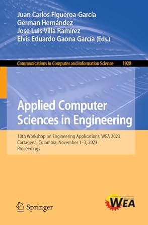 Applied Computer Sciences in Engineering: 10th Workshop on Engineering ...