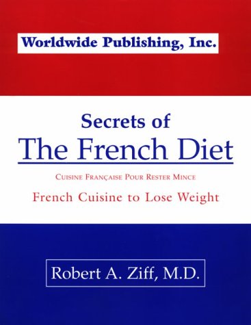 Secrets of The French Diet: Ziff, Robert A.: 9780966731507: Amazon.com ...