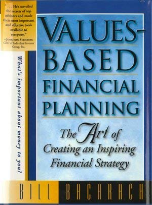 Values-Based Financial Planning : The Art of Creating an Inspiring ...
