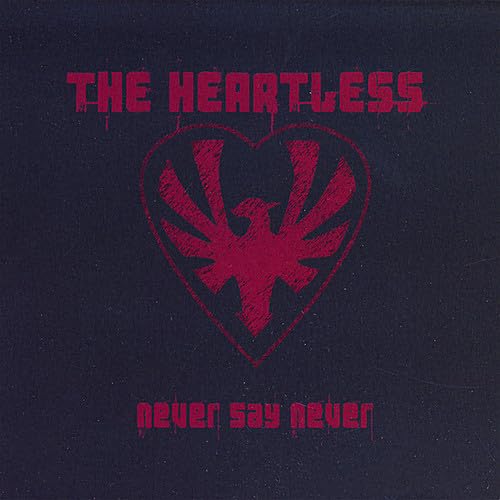 The Heartless, Heartless, The Heartless, Chris Wagner, Bob Hoag - Never ...