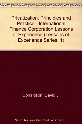 Privatization: Principles and Practice (Lessons of Experience Series, 1 ...
