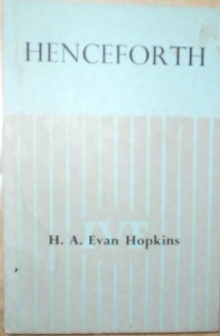 Henceforth: Hopkins, Hugh Evan: Amazon.com: Books