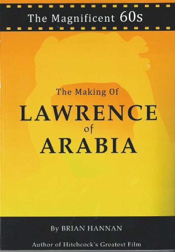 THE MAKING OF LAWRENCE OF ARABIA: Brian Hannan: 9781873586532: Amazon ...