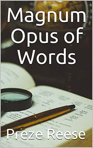 Magnum Opus of Words eBook : Reese, Preze: Amazon.in: Kindle Store