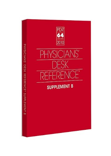 Physicians' Desk Reference 2010 Supplement B (Physicians' Desk ...
