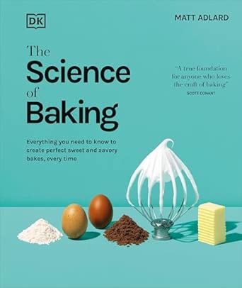 Amazon.com: The Science of Baking: Everything You Need to Know to ...