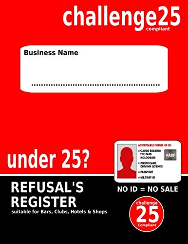 Challenge 25 compliant , Refusals Register for the Licensed trade ...