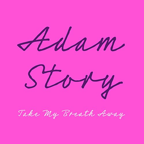 Amazon.co.jp: Take My Breath Away : Adam Story: デジタルミュージック