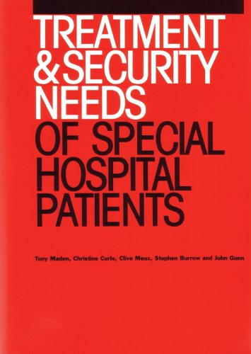 The Treatment and Security Needs of Special Hospital Patients: Tony ...