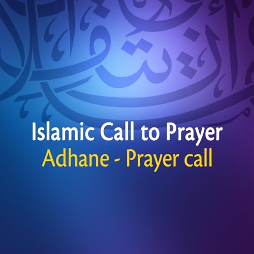 Islamic Call to Prayer (Quran - Coran - Islam) by Prayer Call on Amazon ...