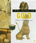 The Story of Gold (First Book): Hellman, Hal: 9780531202241: Amazon.com ...