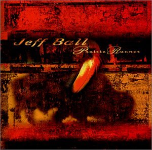 Jeff Ball, (With guest Laura Satterfield/ WALELA ) - Prairie Runner ...