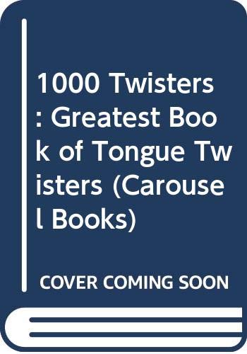 1000 Twisters : The Greatest Book of Tongue Twisters: Brandreth, Gyles ...