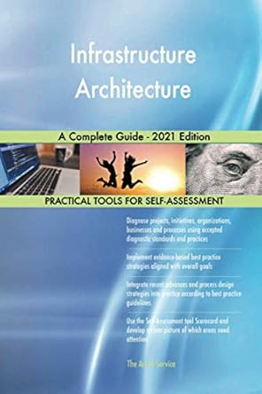 Infrastructure Architecture A Complete Guide - 2021 Edition: The Art of ...